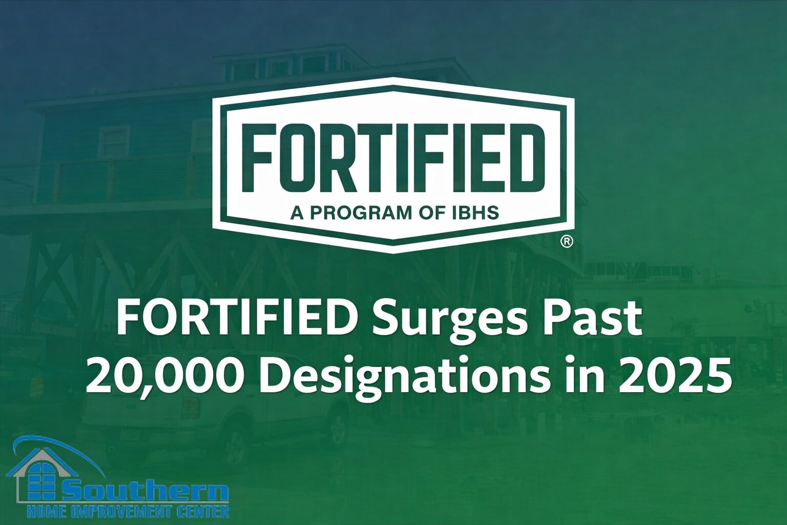 FORTIFIED passes 20,000 designations in 2025